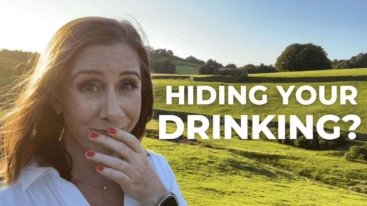 "It’s Just What I Had To Do" - Hiding Your Drinking - The Sober School