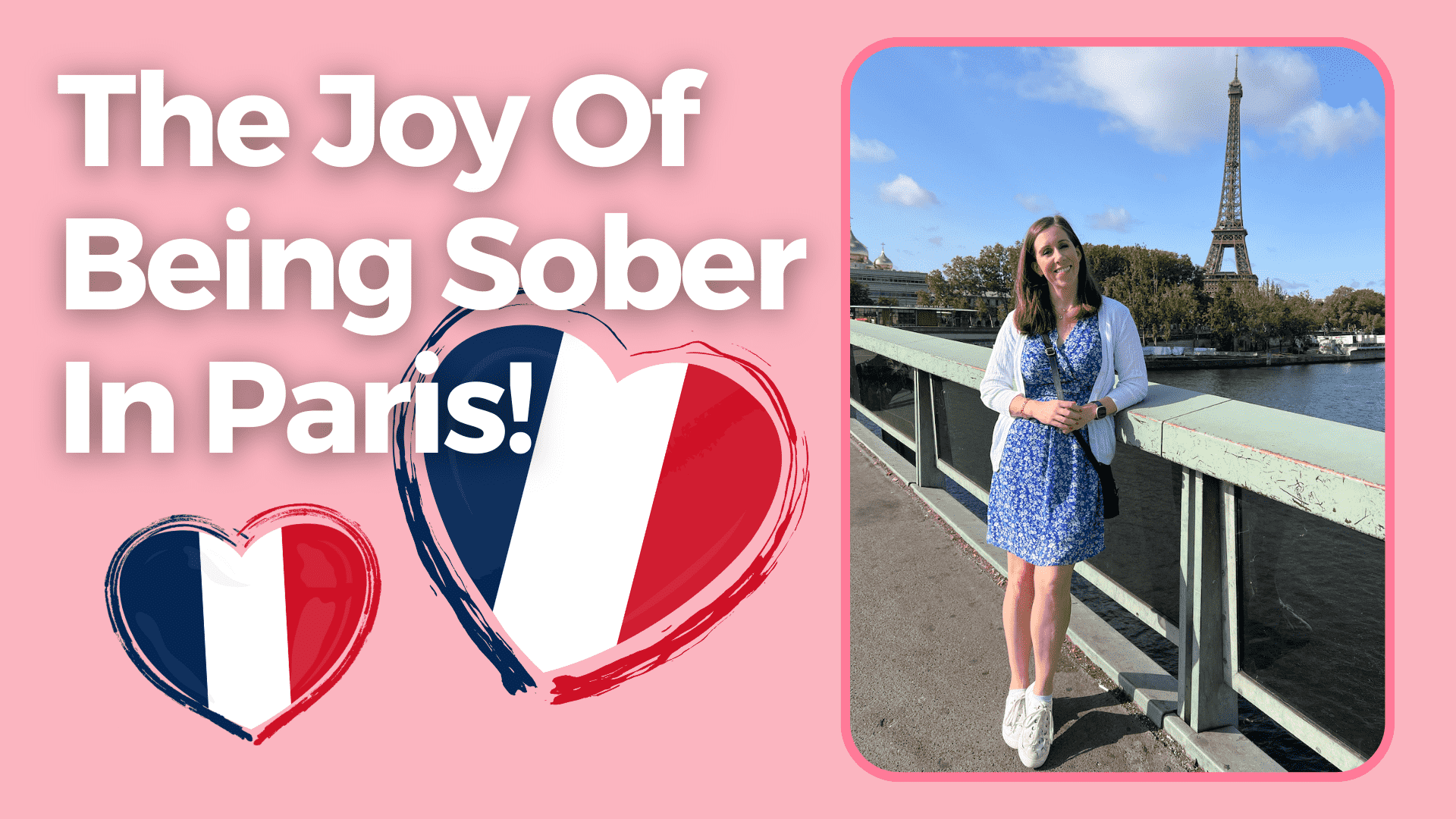 The Joy Of Being Sober For A Weekend In Paris - The Sober School